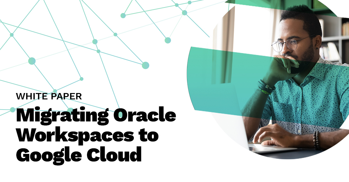 Migrating Oracle Workloads to Google Cloud | Resources at PythianⓇ Migrating Oracle Workloads to Google Cloud | Resources at PythianⓇ